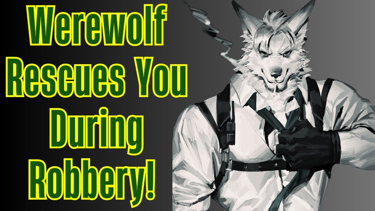 Werewolf Rescues You During Robbery! ASMR Boyfriend [M4F/M4A] - YouTube
