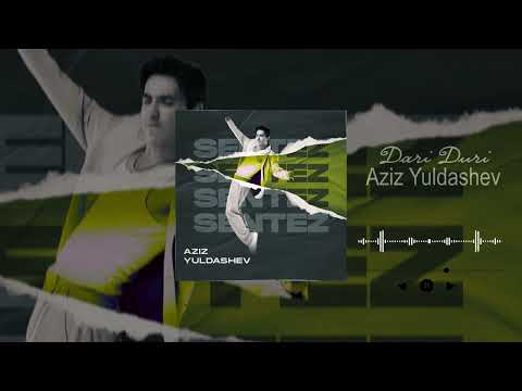 Aziz Yuldashev - Dari Duri (Official Audio)