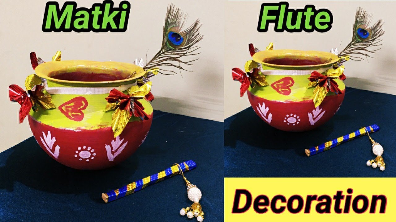 Easy Matki Decoration Ideas/Matki Decoration For Janmashtami/Bansuri ...