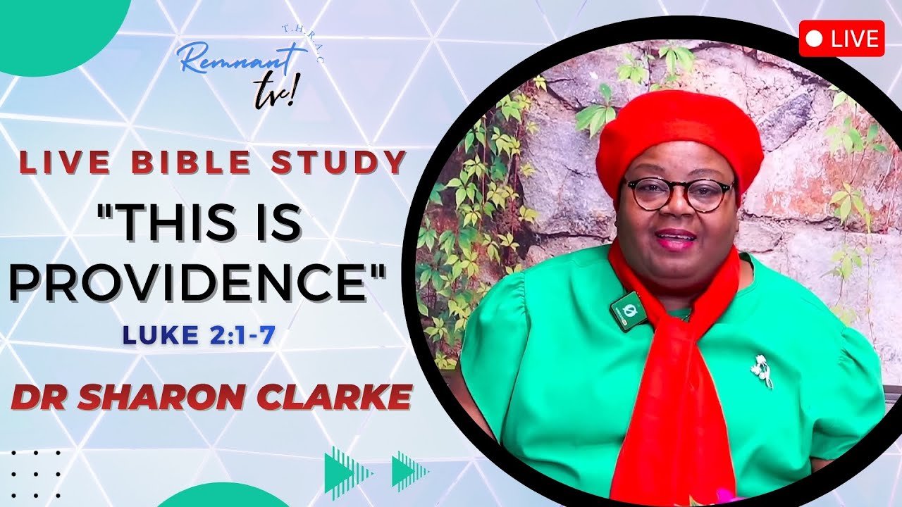 THRAC Bible Study "This Is Providence" By Dr. Sharon Clarke // December ...