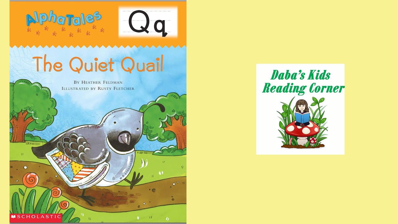 ALPHA TALES, THE QUIET QUAIL by Heather Feldman (Kids Book Read Aloud ...