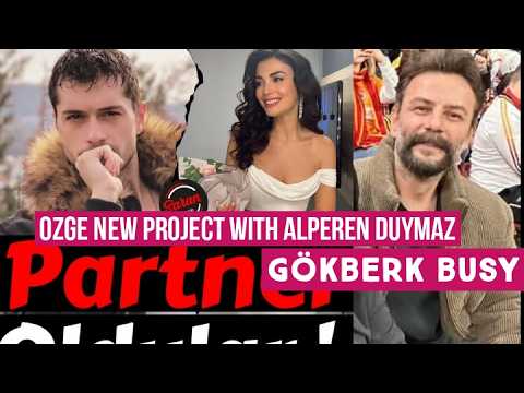 Özge yagiz New Pictures Confirmed with Alperen Duymaz !Gökberk demirci Busy