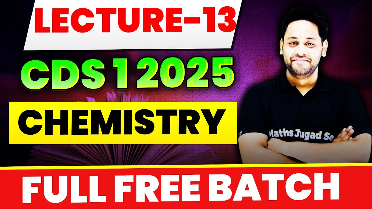 CDS(1)2025 Chemistry | Complete Chemistry For CDS Exam | Strategy To ...