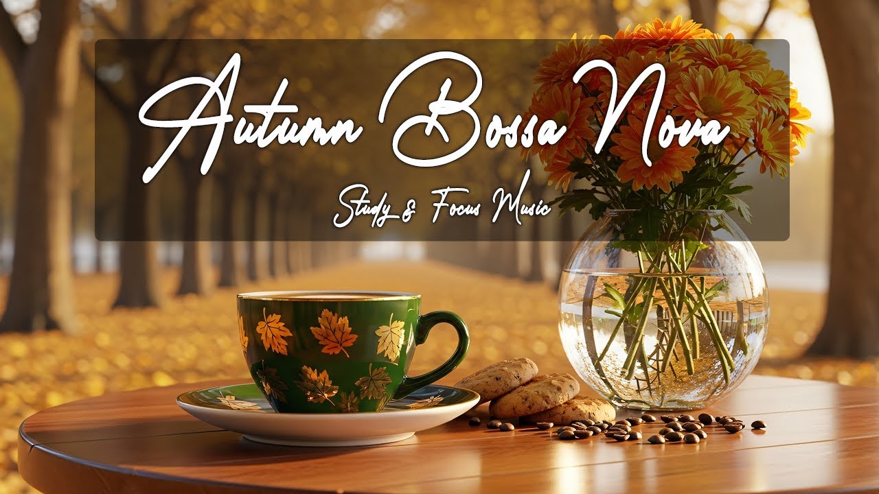 October Jazz ☕ Relaxing Morning Coffee Jazz & Autumn Bossa Nova for ...