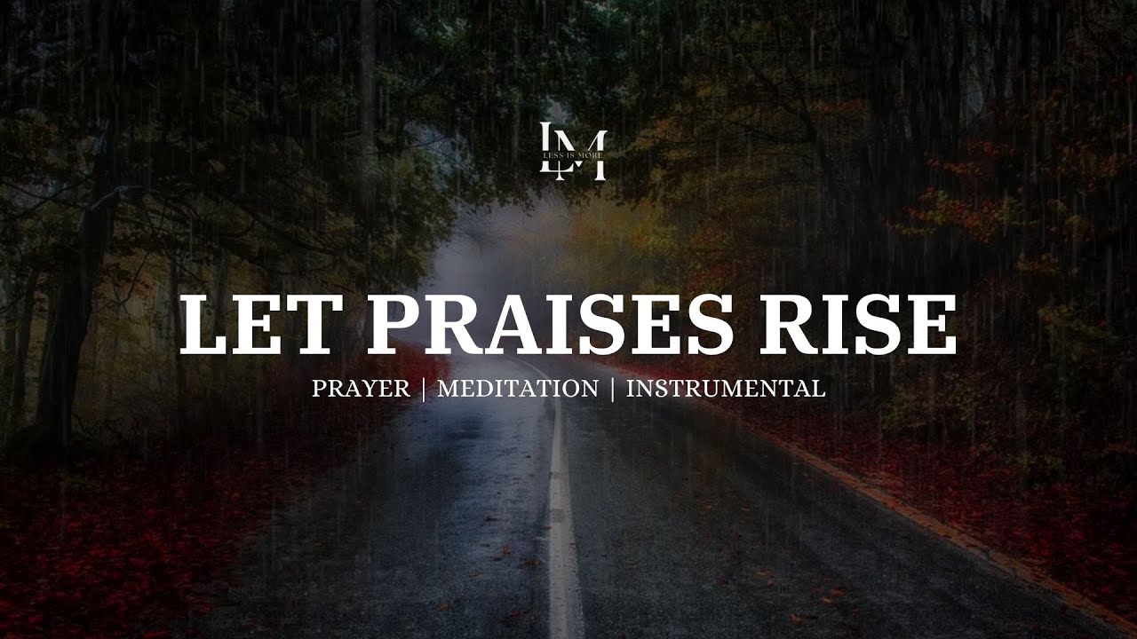 Let praises rise (Instrumental version) | @ORUWorship | Less is more ...