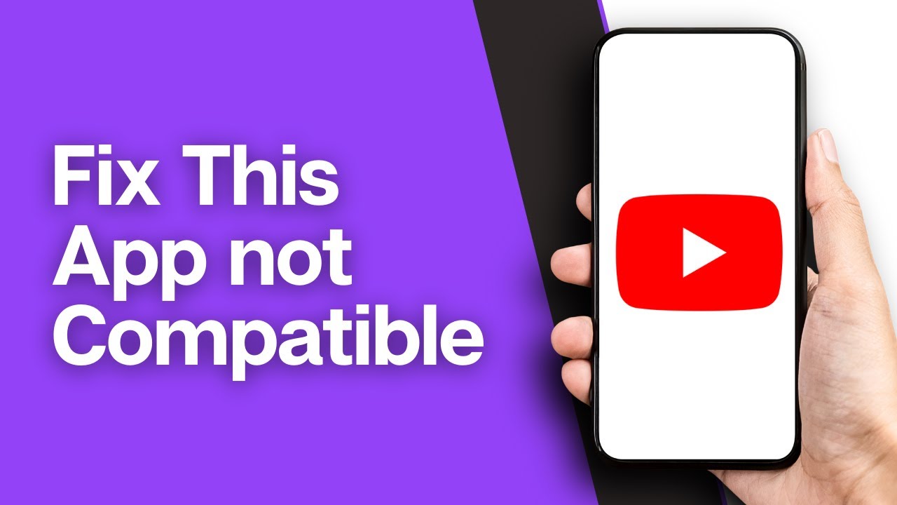 How to Fix YouTube this App is no more Compatible with your Device ...