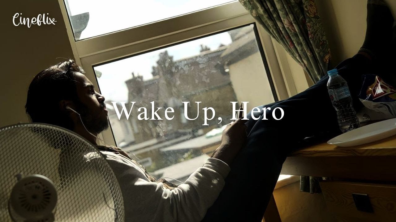 Wake Up, Hero | Short film - YouTube