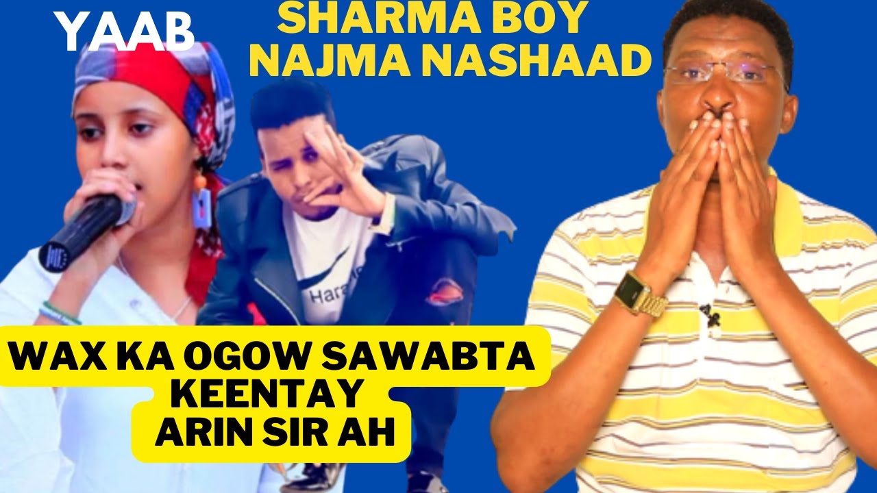 LUG GEEL XAQIIQDA OGOW DHAB MIYAA IN NAJMA NASHAAD JACLEED SHARMA BOY KUNA BOODAY - YouTube