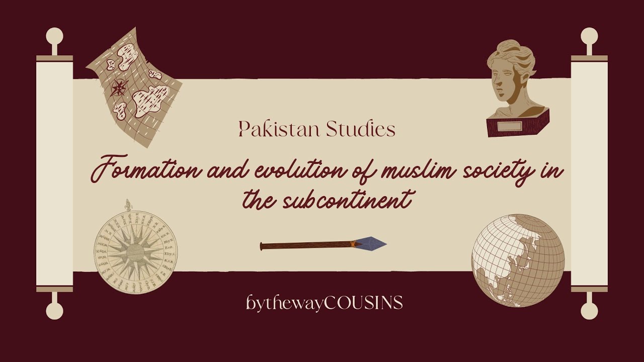 Formation And Evolution Of Muslim Society In Sub-continent | #css ...