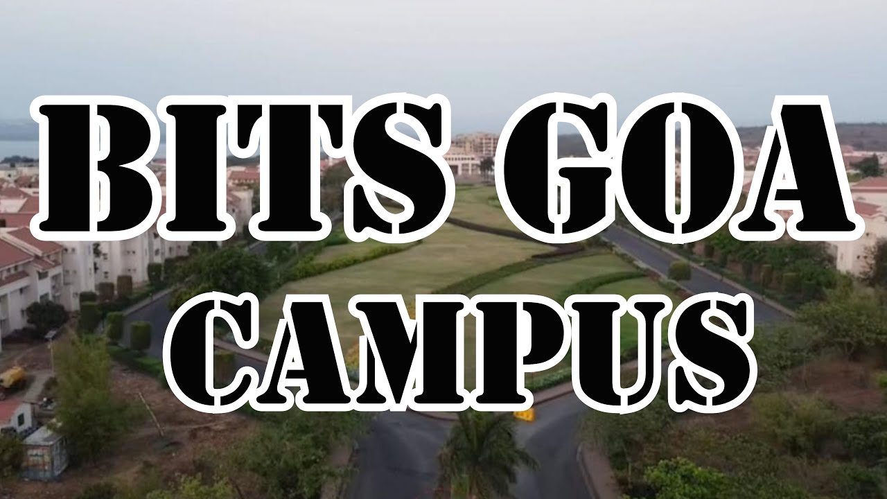 BITS GOA CAMPUS | LIFE AT BITS GOA 🔥🔥 - YouTube