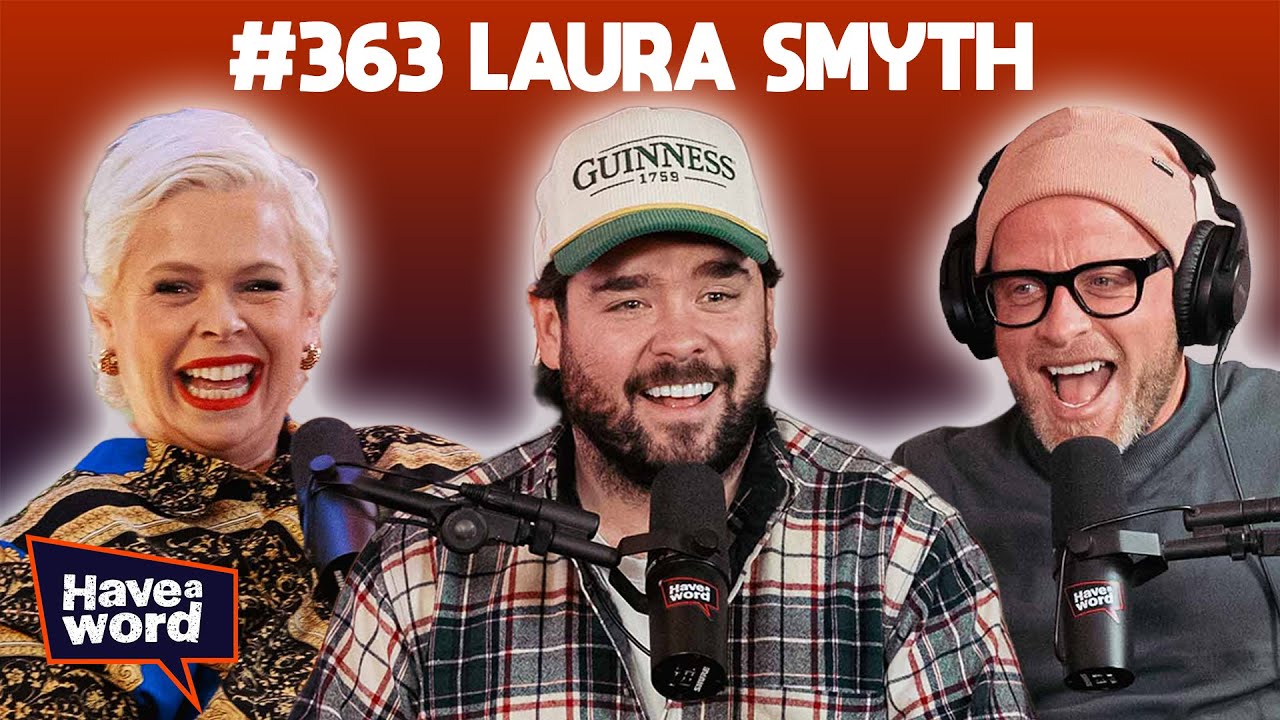 Laura Smyth | Have A Word Podcast #363 - YouTube