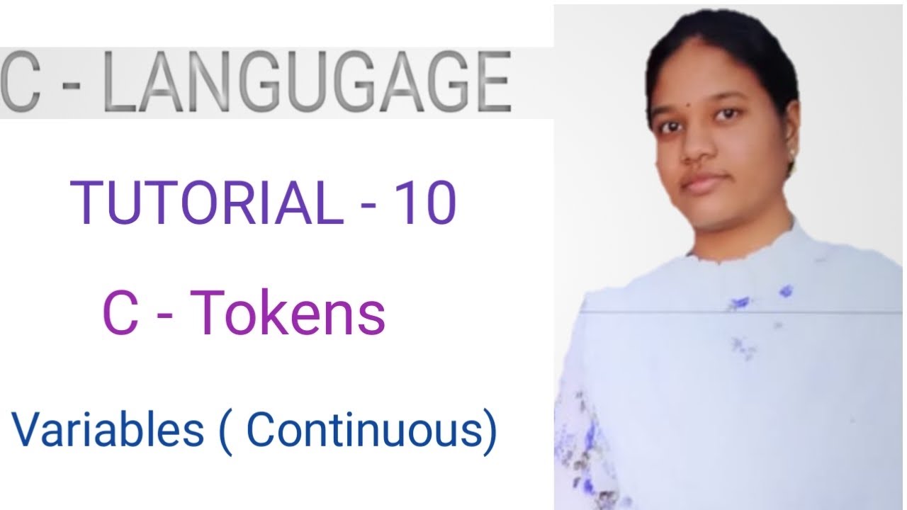 C Language Tutorial 10 C Tokens Variables Continuous Youtube