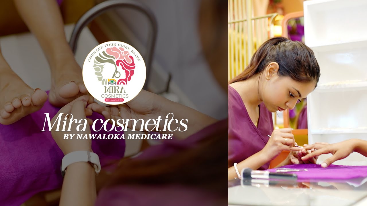 MIRA Cosmetics by - Nawaloka Medicare - YouTube