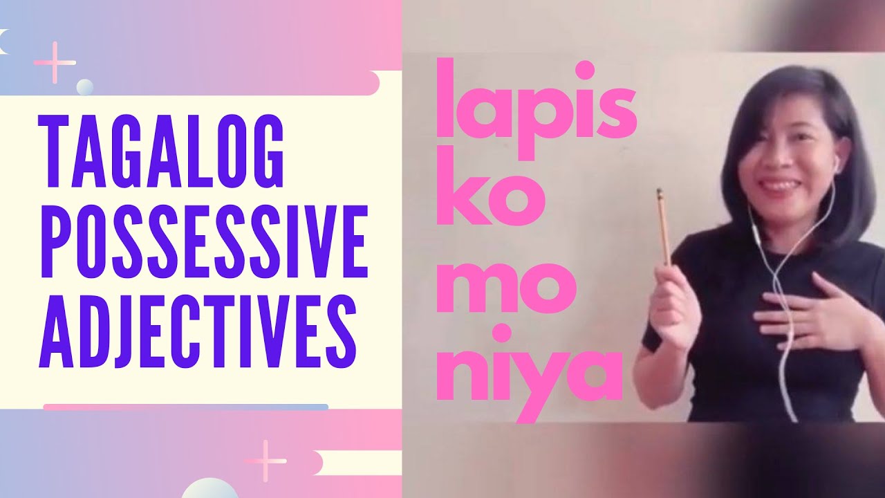 Tagalog Possessive Adjectives | Talking About Likes and Dislikes in ...