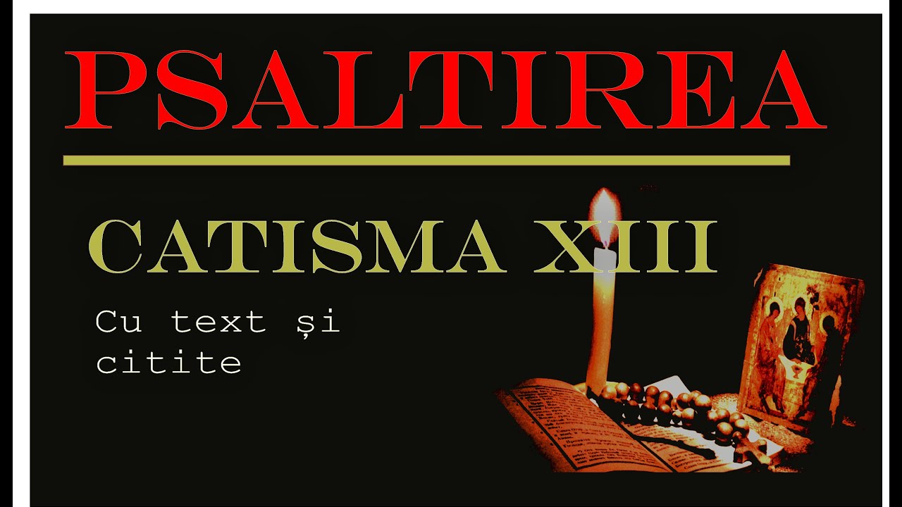 Psaltirea Catisma 13 Psalmii 91 100 YouTube psaltirea-catisma-13-psalmii-91-100-youtube