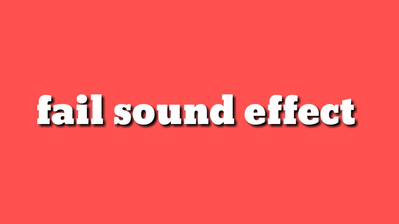 Fail sound effect no copyright claim - YouTube