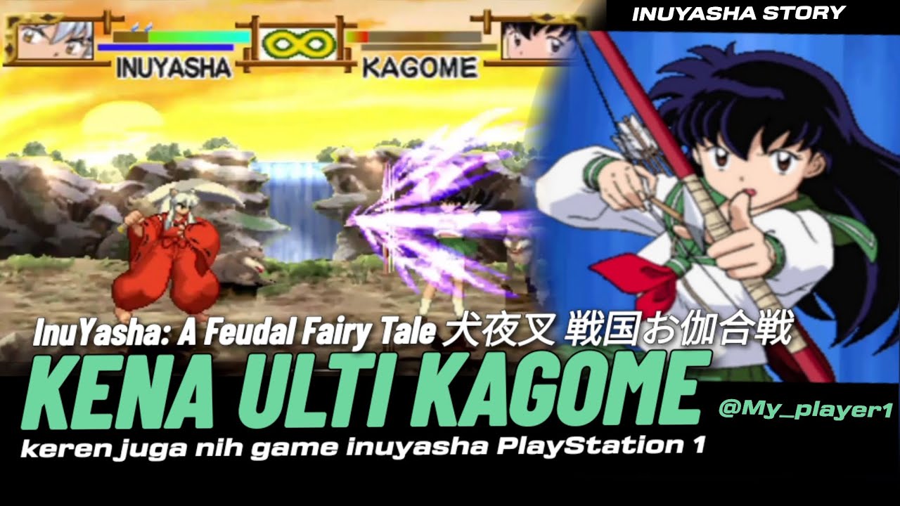 InuYasha A Feudal Fairy Tale , Kena ulti kagome di game inuyasha ...