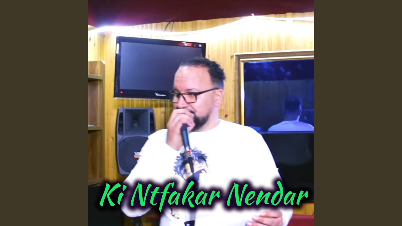 Ki Ntfakar Nendar - YouTube