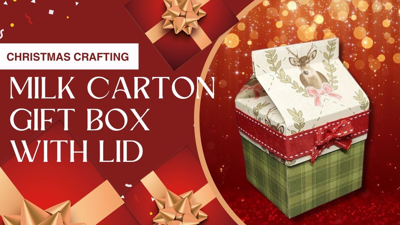 🎁 Milk Carton Gift Box with Lid | Christmas Craft Series - YouTube