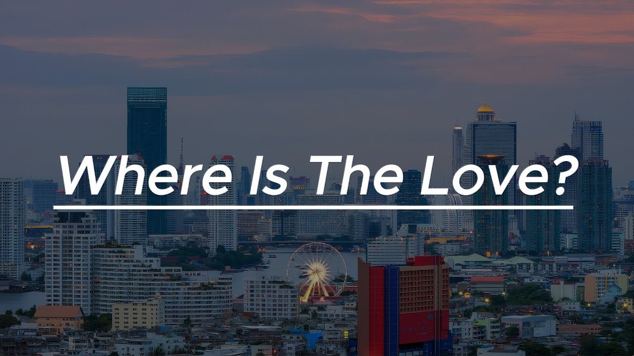 The Black Eyed Peas - Where Is The Love? (Lyrics) - YouTube