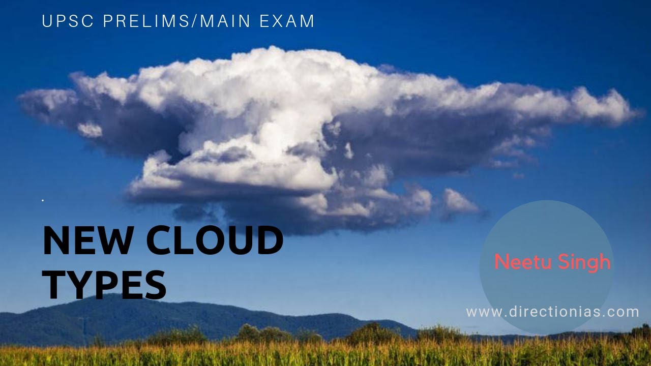 Geography New Cloud Types : By Neetu Singh IAS - YouTube