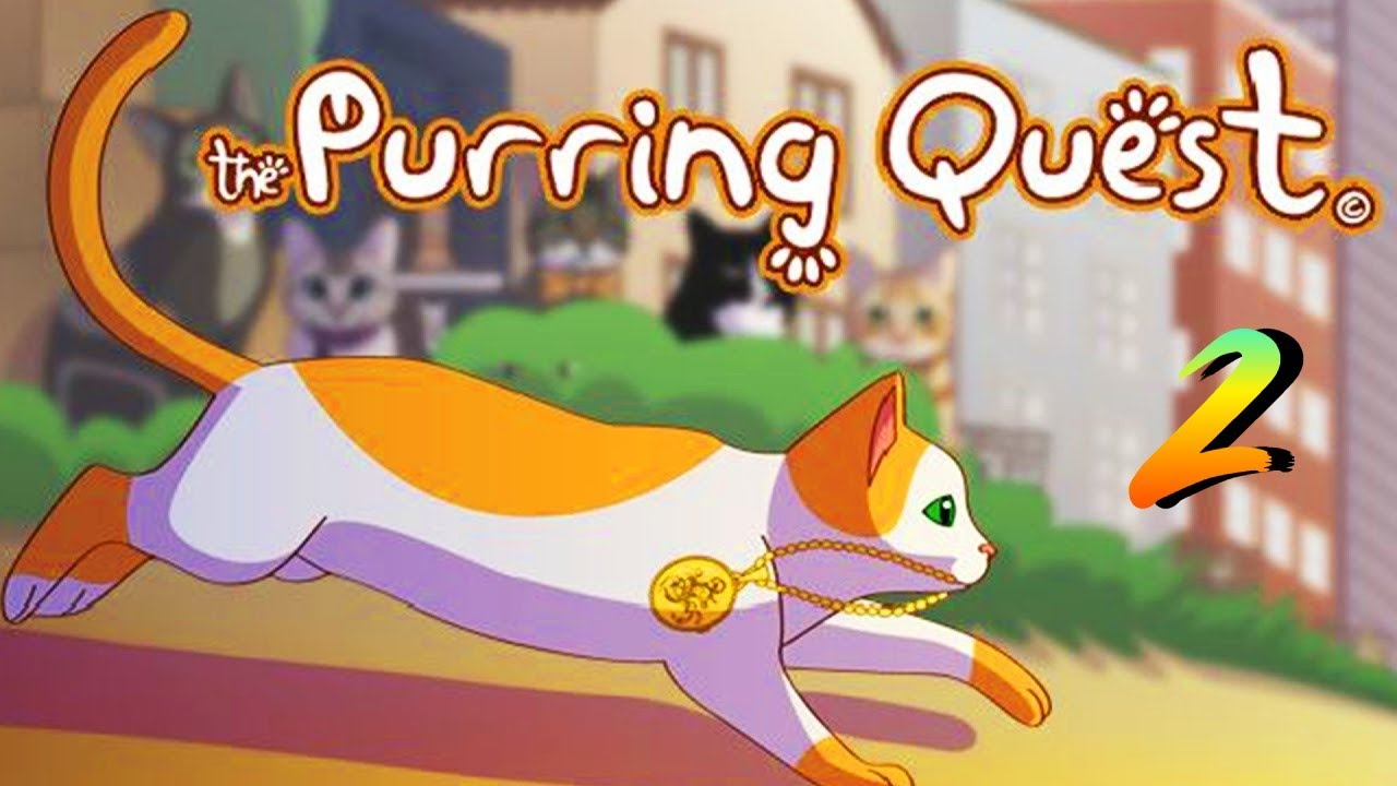 The Purring Quest | Capitulo 2 - YouTube