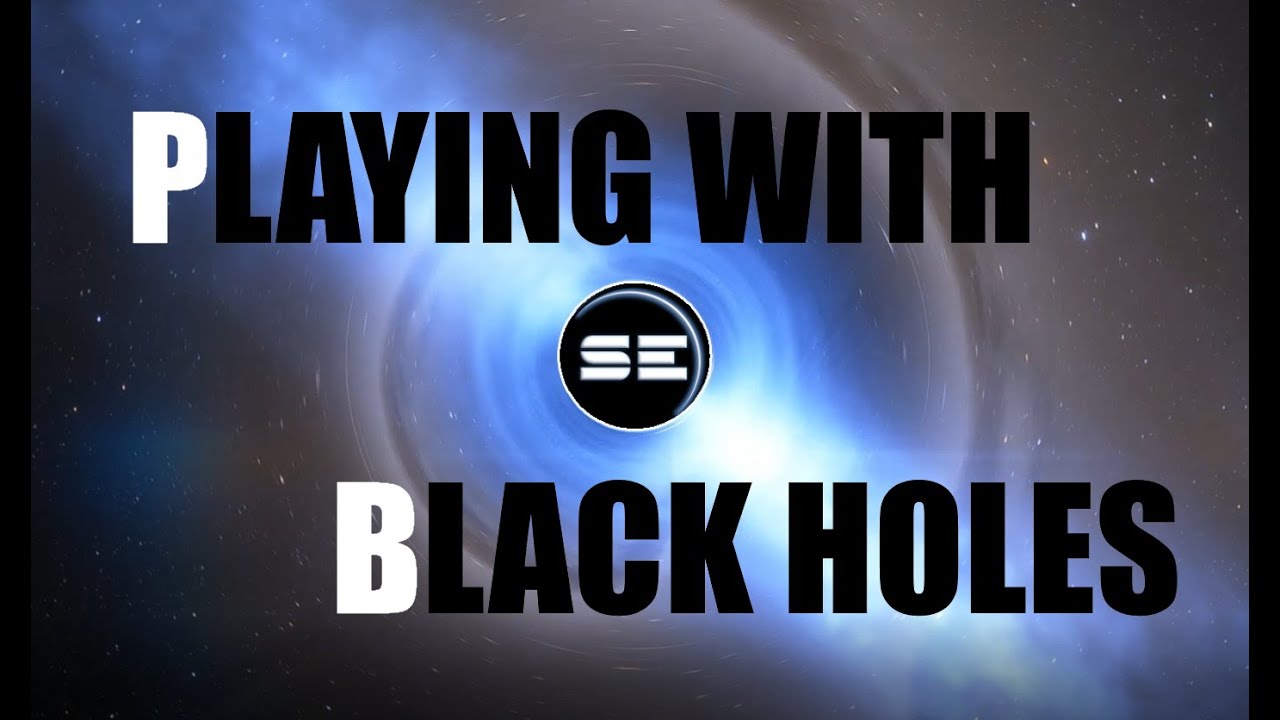 Playing with Black Holes - [ Space Engine ] - YouTube