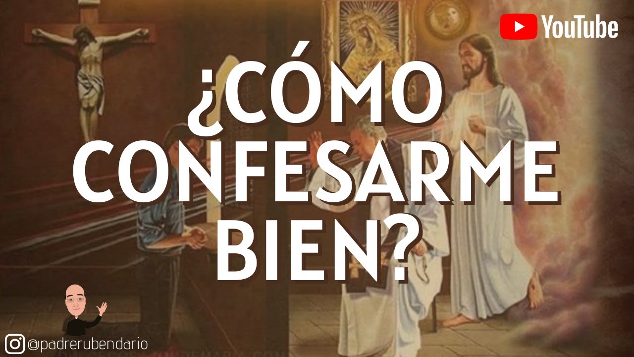 ¿CÓMO CONFESARME BIEN? - REFLEXIÓN - YouTube