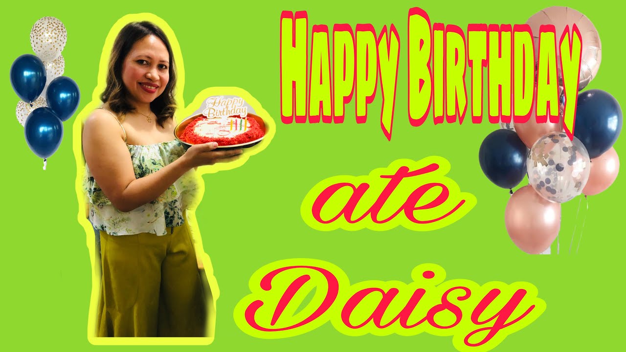 Happy Birthday ate Daisy|blogAR - YouTube