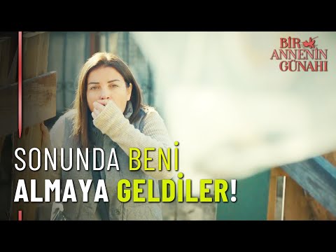 Sonunda Beni Almaya Geldiler!  - Bir Annenin Günahı 2.Bölüm