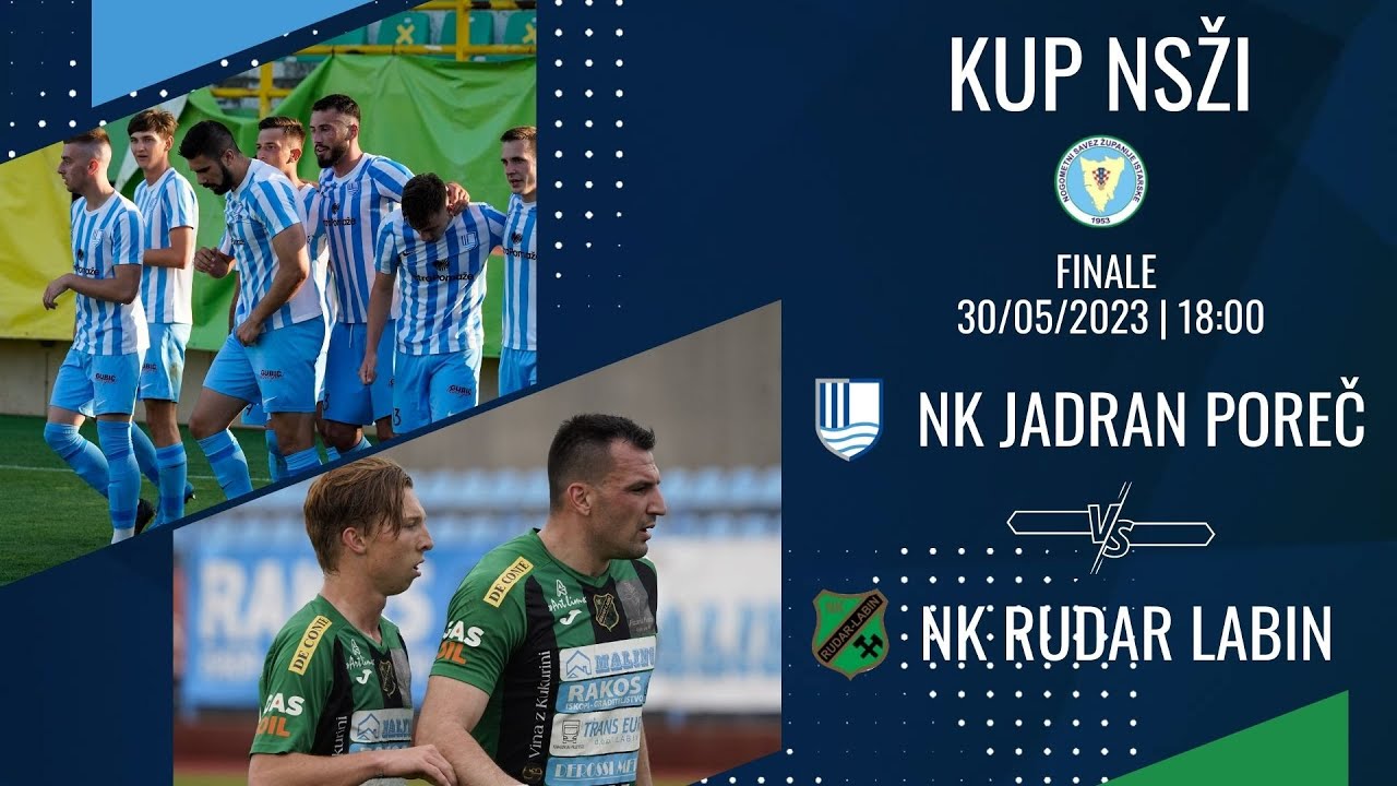 [30/05/2023, 18:00] | KUP NSŽI 22/23 | FINALE | NK Jadran Poreč - NK ...