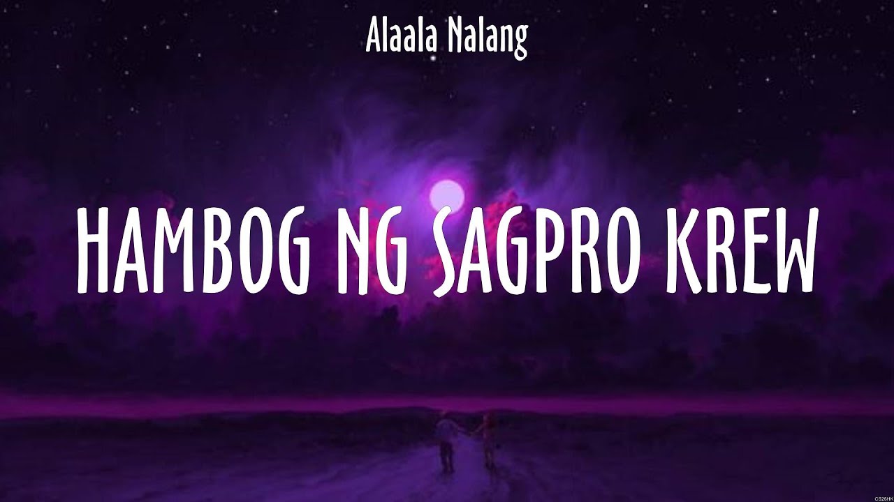Hambog Ng Sagpro krew - Alaala Nalang (Lyrics) - Symphony, , - YouTube