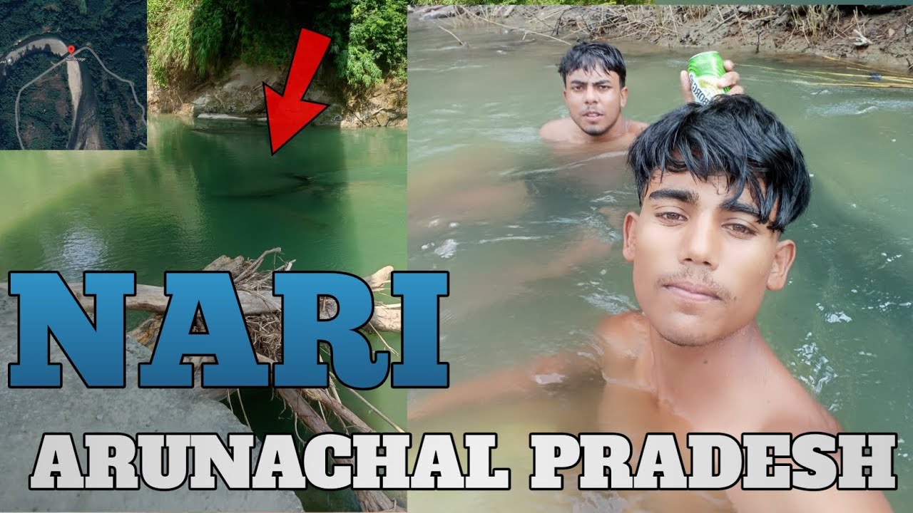 Nari river Arunachal Pradesh ☺️|| Nari Arunachal Pradesh - YouTube