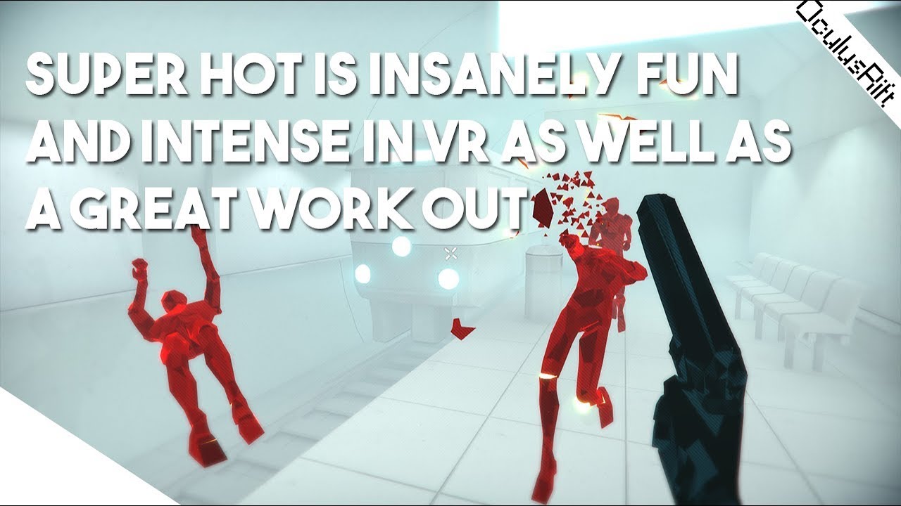 Superhot VR - Insanely fun and intense and a great work out! - YouTube