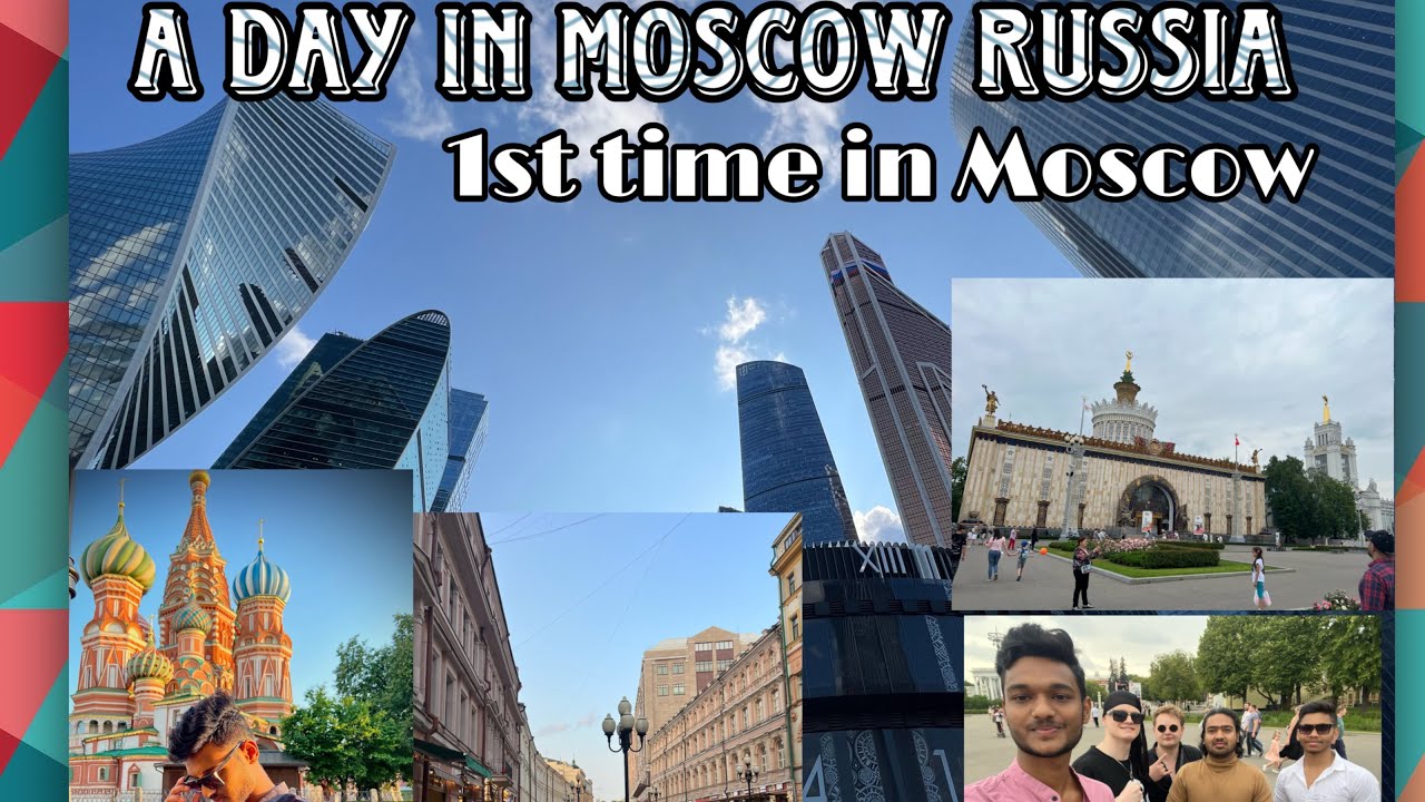 1st time in Capital of Russia | A Day in MOSCOW Abroad Student Medical ...