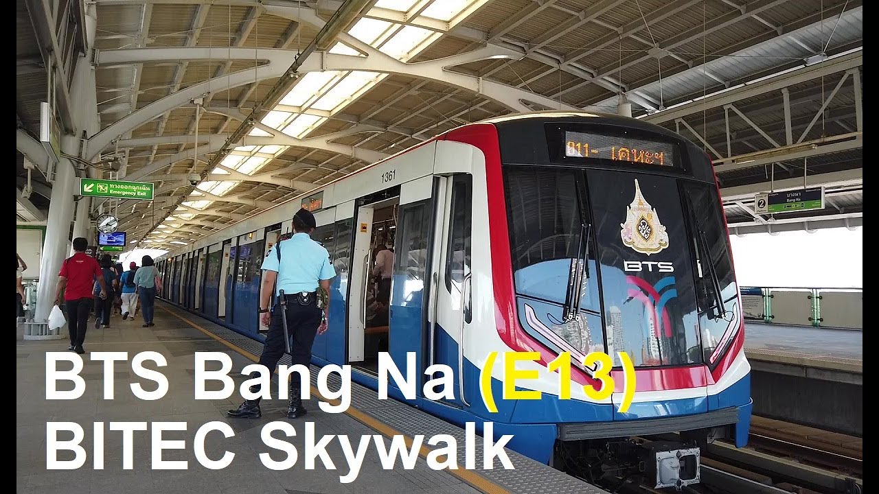 BTS บางนา Bang Na (E13) ไบเทค สกายวอร์ค BITEC Skywalk - YouTube