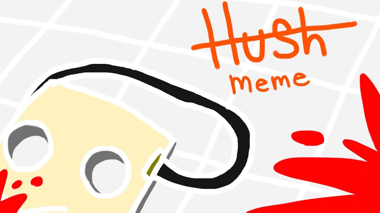 Hush meme // Happy Halloween - YouTube