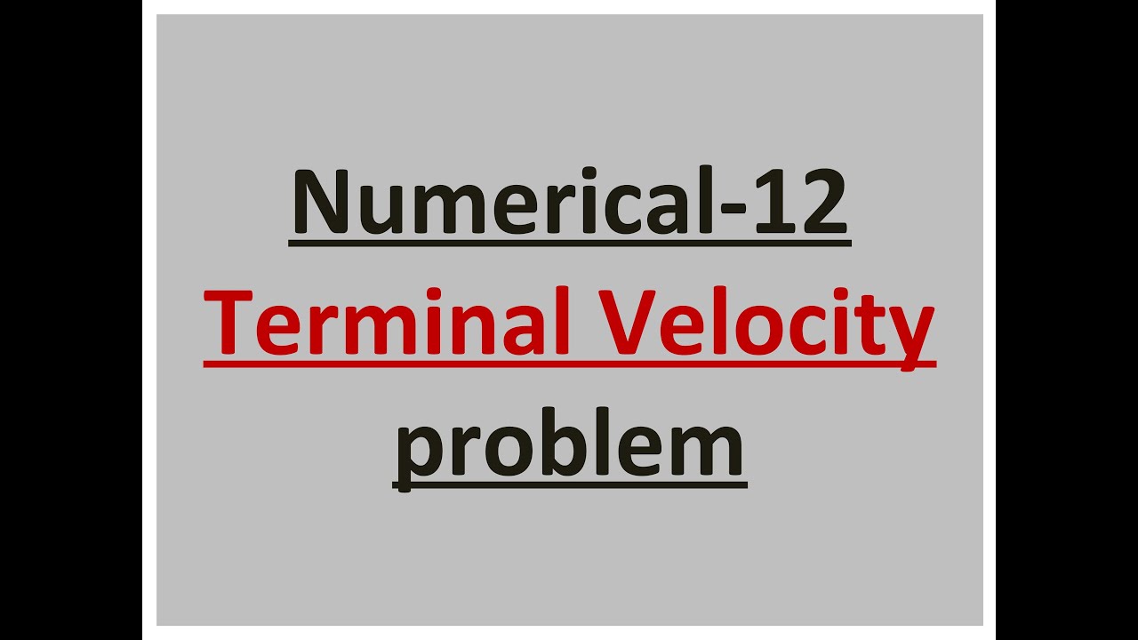 Terminal Velocity II Numerical Problem II Terminal Velocity of Ball in ...