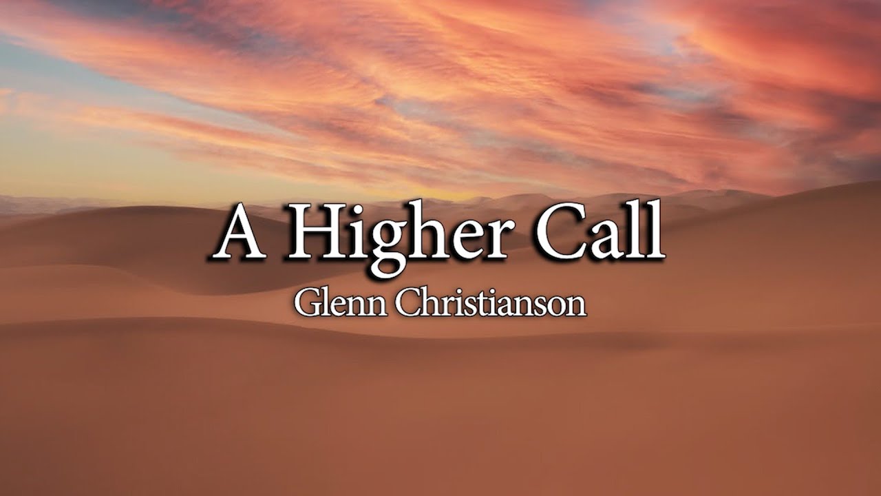 A Higher Call | Glenn Christianson | Piano Accompaniment - YouTube