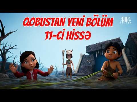 Qobustan 11-ci BÖLÜM YAYIMDA - Azərbaycan DİLİNDƏ CİZGİ FİLM - Yeni HİSSƏ