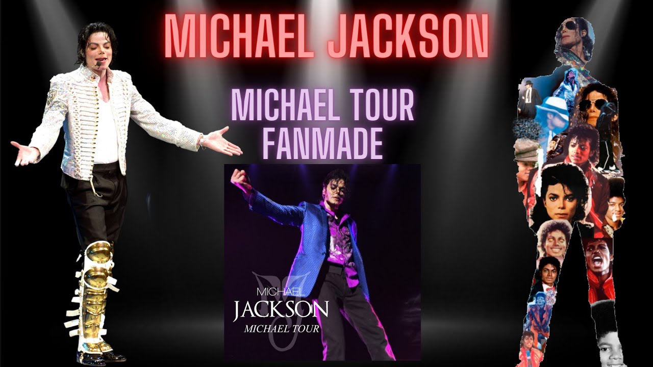 Michael Jackson Michael World Tour Part 2 (Fanmade) HD - YouTube