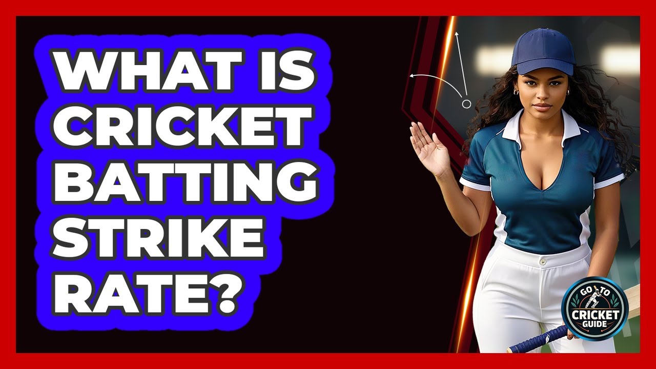 What Is Cricket Batting Strike Rate? - Go-To Cricket Guide - YouTube