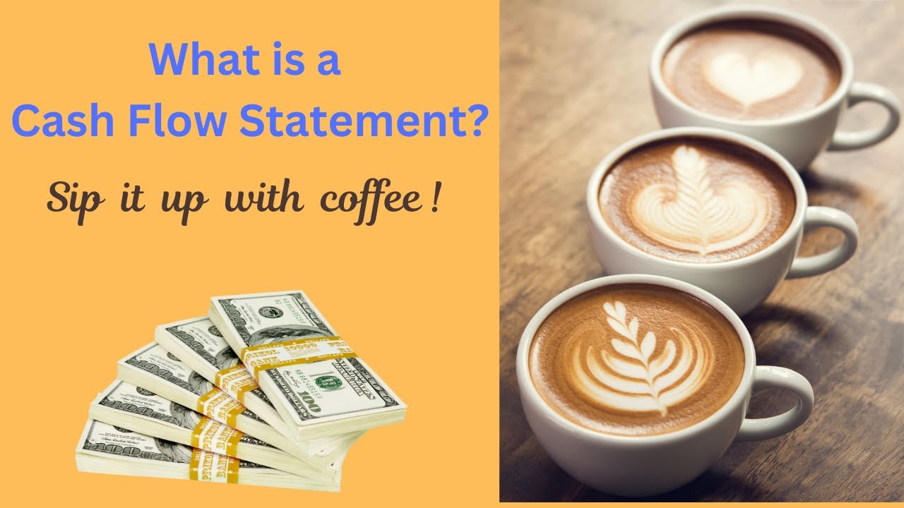 Simply Understand Cash Flow Statements, with Coffee! - YouTube