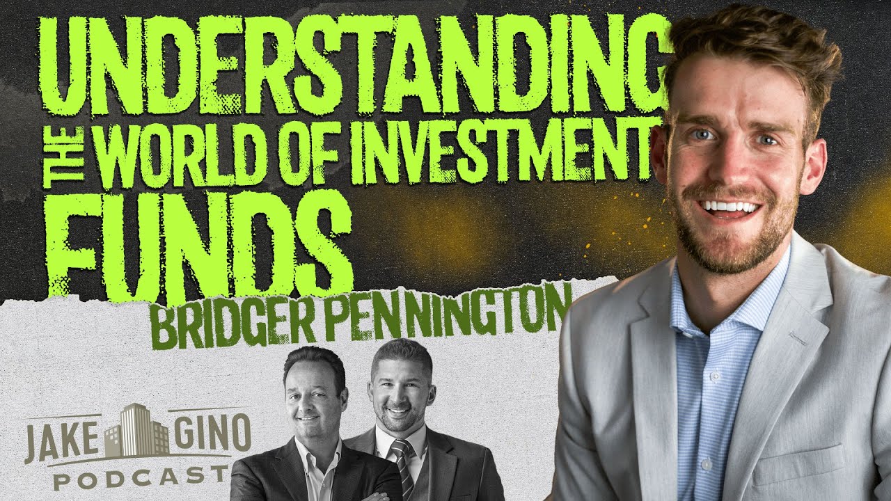 Understanding The World Of Investment Funds with Bridger Pennington ...