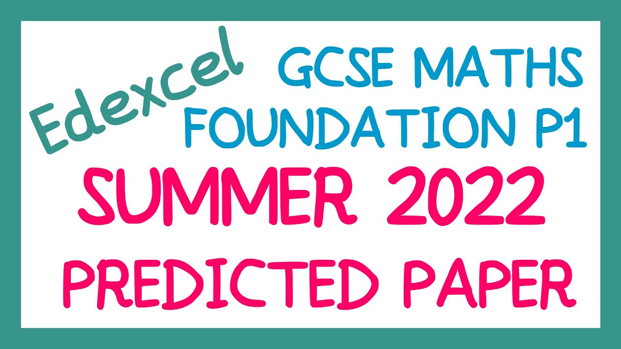 EDEXCEL GCSE Maths May 2022 Predicted Foundation Paper 1 - YouTube