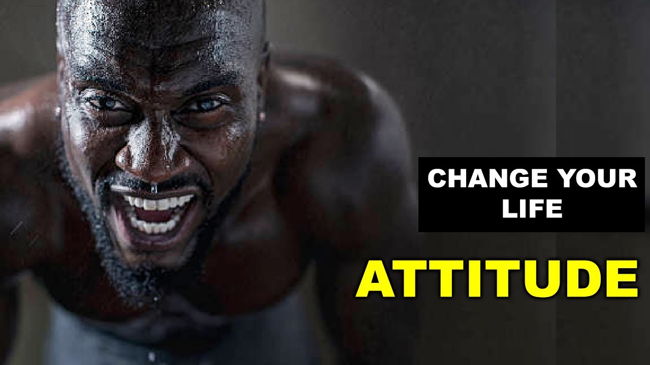 Change your Life Motivation - Attitude is Everything | Transforming ...