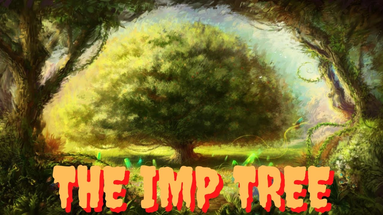 The Imp Tree - YouTube