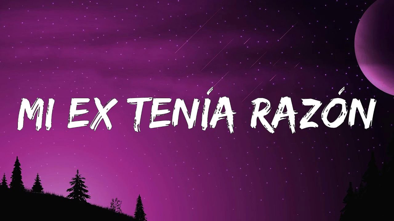KAROL G - MI EX TENÍA RAZÓN (Letras/Lyrics) - YouTube