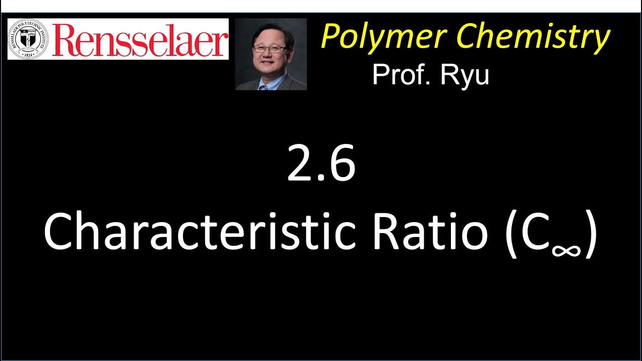 2.6 Chain Flexibility/Rigidity & Characteristic Ratio - YouTube
