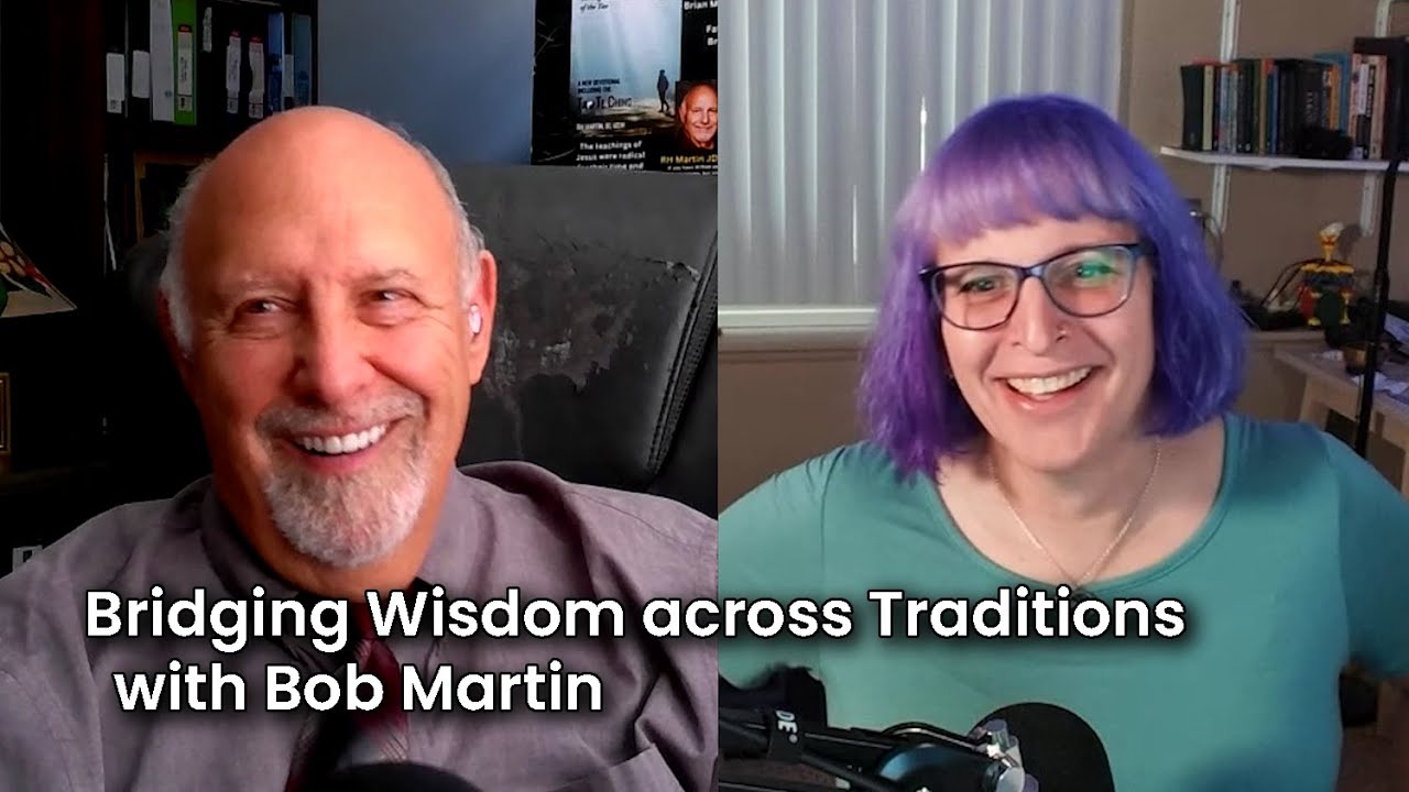 Bridging Wisdom across Traditions with Bob Martin - YouTube